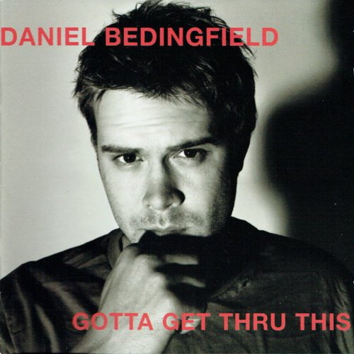 Daniel Bedingfield - Gotta Get Thru This (2003) - CD (Albums) D ...