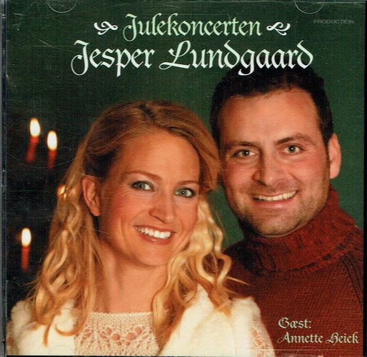 Jesper Lundgaard gæst Annette Heick - Julekoncerten - CD Klassisk ...