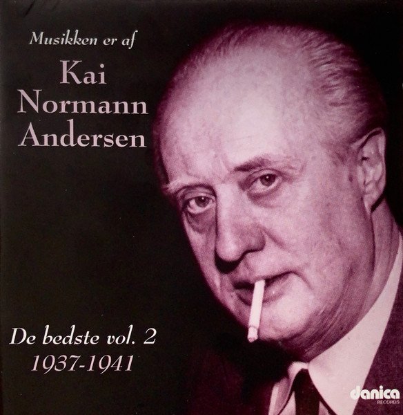 Kai Normann Andersen - De Bedste Vol 2 1937-1941 (1996) - CD (Albums) K - Elffina's Genbrug (CD ...