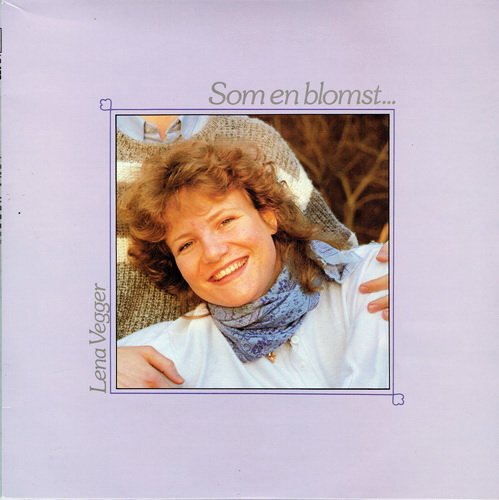 Lena Vegger - Som En Blomst (1988) - Vinyl Kristen Musik - Elffina's ...